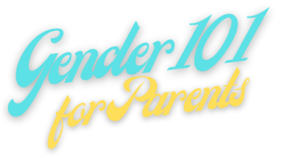 Gender 101 Workshop for Parents - Discover Gender Basics With Ease ...